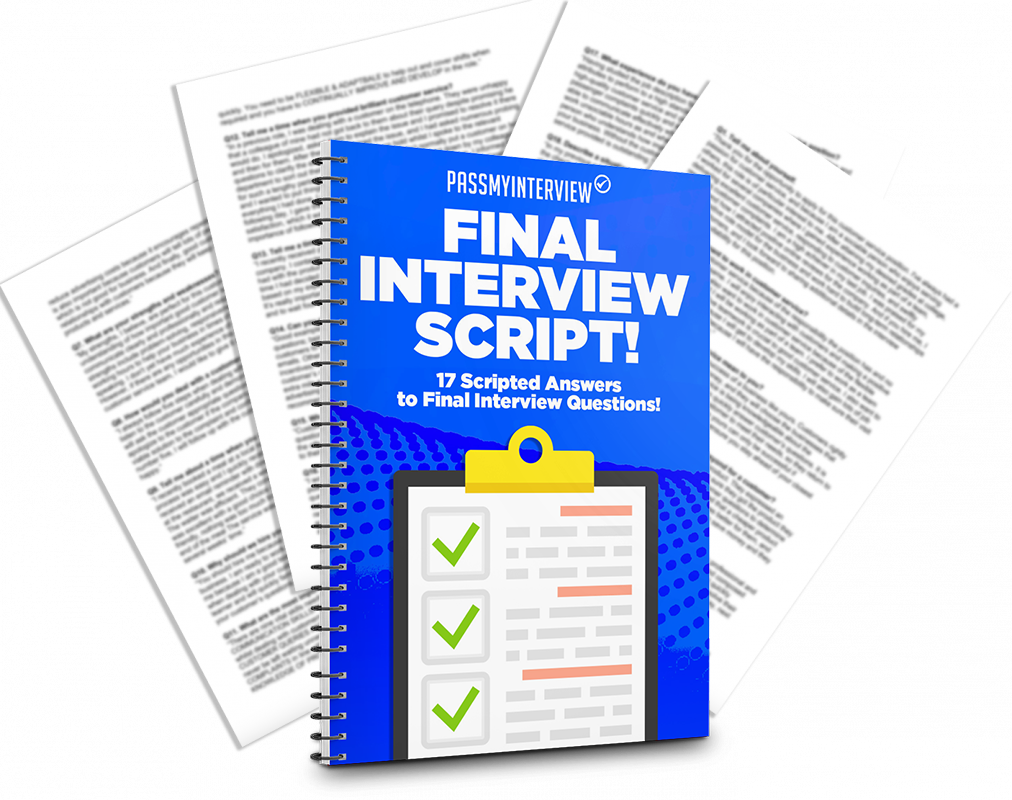 Final Interview Script | 17 Interview Questions and Answers!